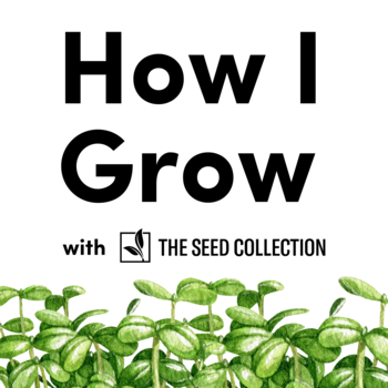 How I Grow | A podcast by The Seed Collection